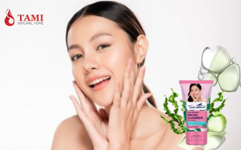 Review Top 3 sữa rửa mặt của mỹ phẩm tinh dầu - Tami Natural